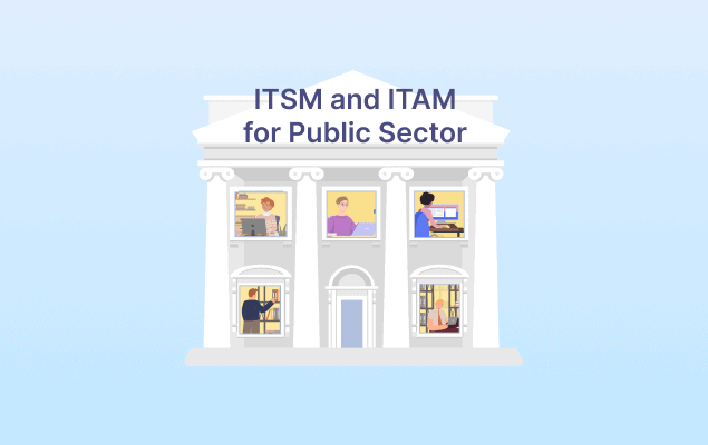 ITSM and ITAM Solutions for Public Sector